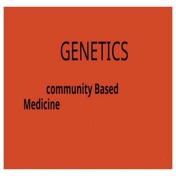 GENETICS community medicine presentation | PPTX