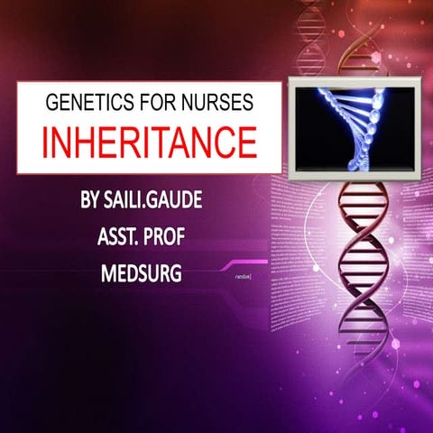Genetics for nurses inheritance | PPTX