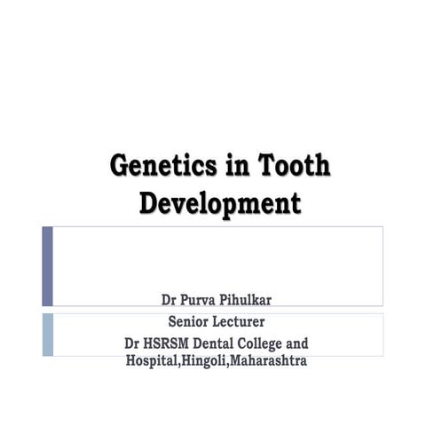 Genetics in tooth development - Copy.pptx