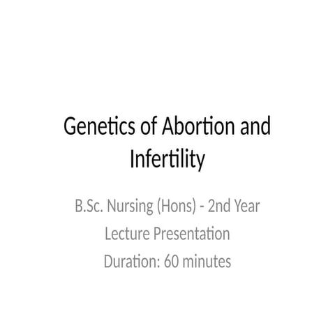 Genetics_of_Abortion_and_Infertility.pptx