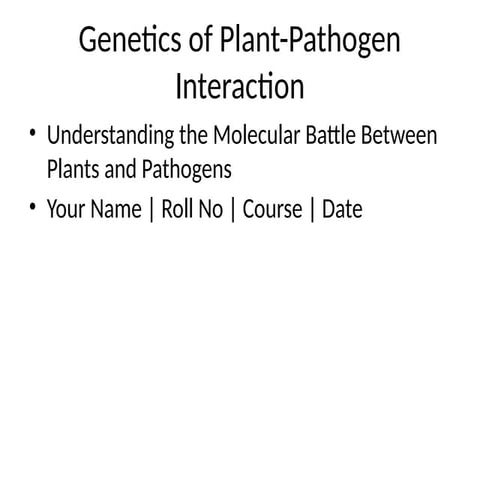 Genetics_of_Plant_Pathogen_Interaction.pptx
