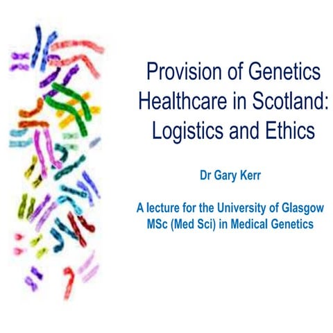 Genetics policy lecture dr gary kerr | PPT