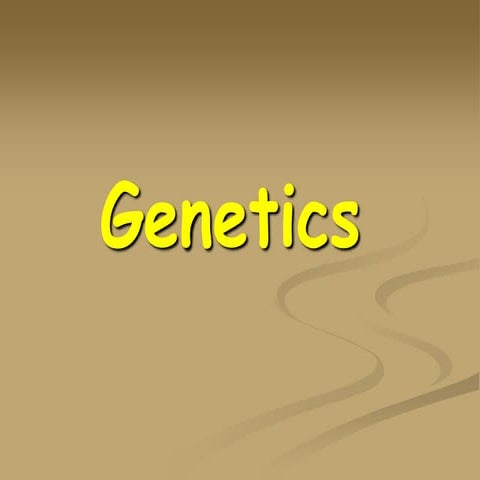 GENETICS ppt...................... -KP.ppt