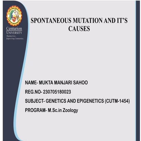 Spontaneous mutation and its causes.Genetics ppt.pptx