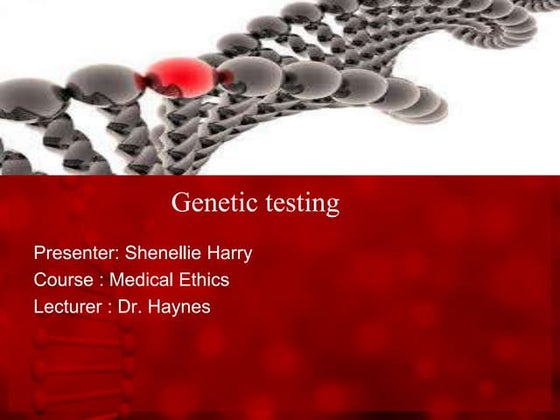 GENETIC TESTING: | PPT