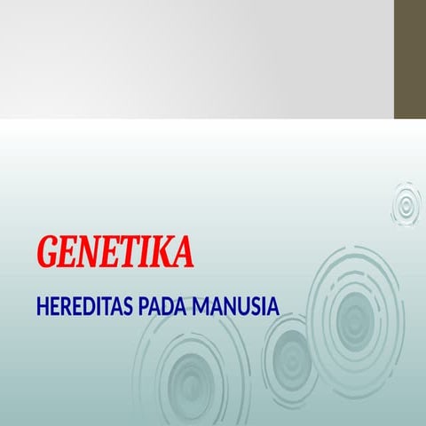 PEWARISAN GENETIKA (HEREDITAS) PADA MANUSIA.pptx