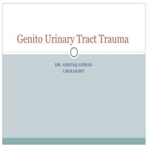Genito urinary tract trauma | PPT
