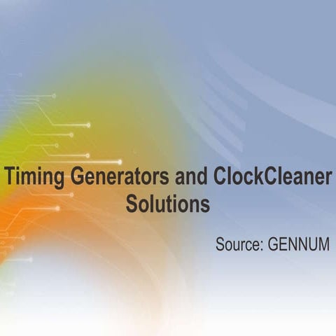 Timing Generators and ClockCleaner Solutions | PPT