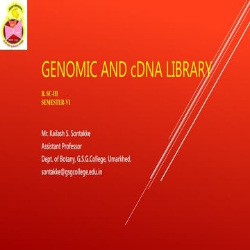 Genomic and c dna library by Kailash Sontakke | PPT