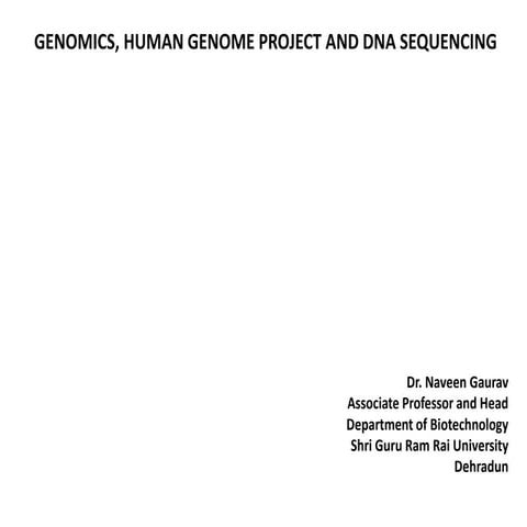 GENOMICS, HUMAN GENOME PROJECT AND DNA SEQUENCING | PPTX