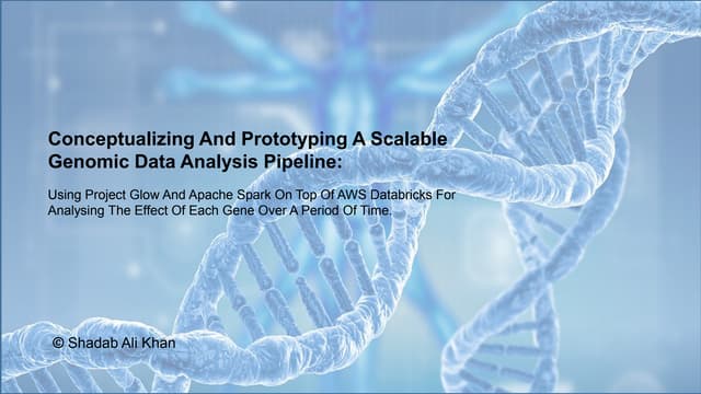 Conceptualizing And Prototyping A Scalable Genomic Data Analysis Pipeline Using Project Glow