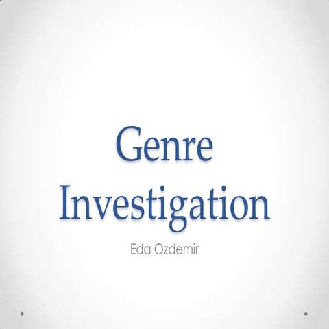 Genre investigation | PPTX