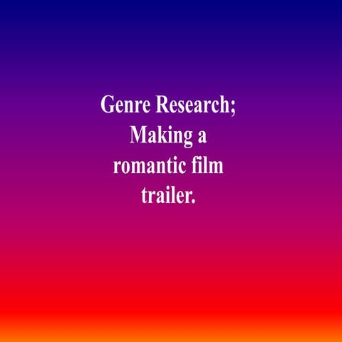 Genre Analysis - Romance | PPTX