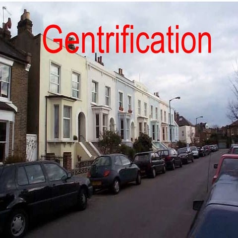 Gentrification AS Geog | PPT