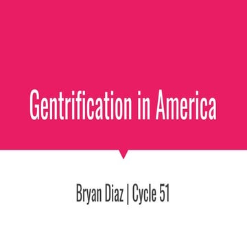 Gentrification _ Bryan Diaz .pptx