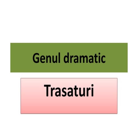Genul dramatic prezentare | PPSX