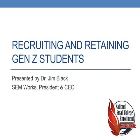 Recruiting and Retaining Generation Z Students | PPTX