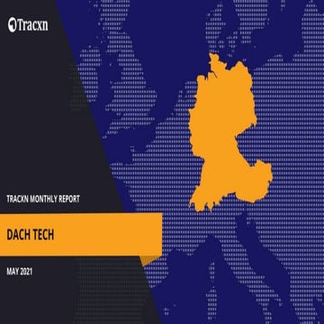 Tracxn - Geo - DACH Tech - May 2021 | PPTX