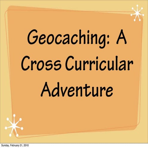 Geocaching A Cross Curricular Adventure | PPT