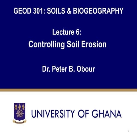 GEOD 301 Lecture 6 _rev.pptx This is about soils and the change and distribution of biodiversity ...