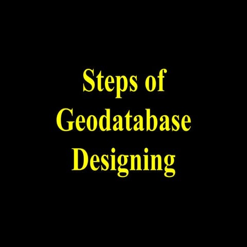 Geodatabase design steps for students.pptx