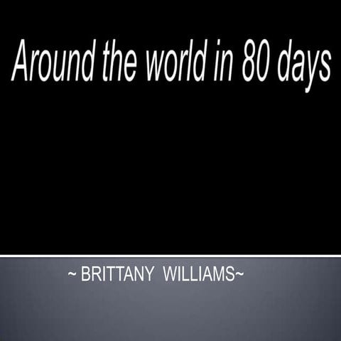 Around the world in 80 days Project | PPT