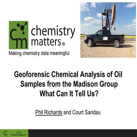 Geoforensics for oil characterization WBPC2015 | PPT