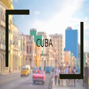 Geografia cuba | PPTX