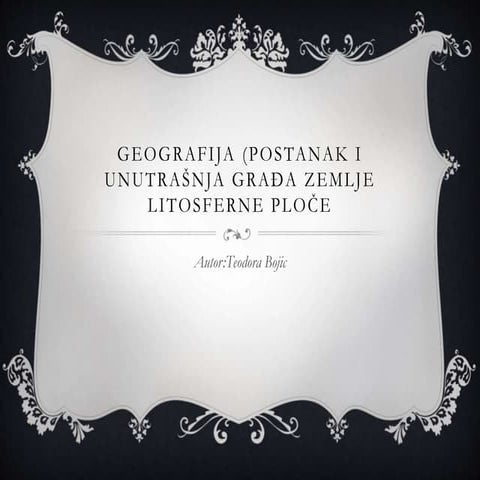 Geografija (postanak I unutrasnja gradja zemlje litosferne.pptx