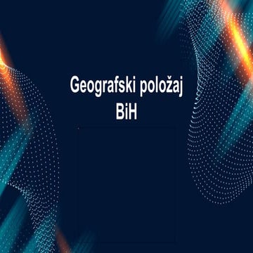 Geografski polozaj i granice BIH.pptx