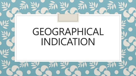 GEOGRAPHICAL INDICATION in ipr deta.docx | Geography | Science