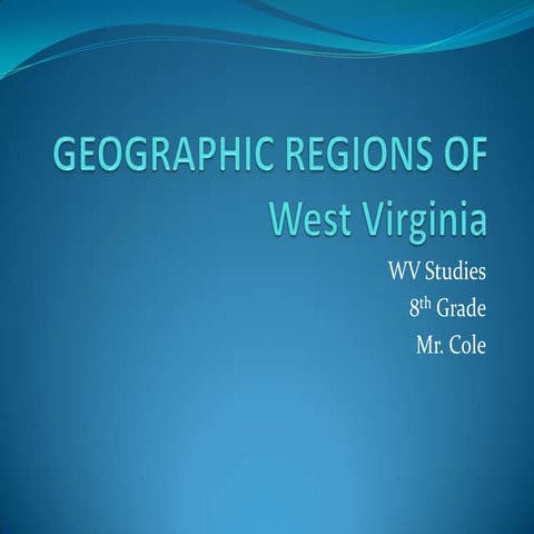 Geographic regions of west virginia | PPTX