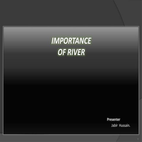 Importance of River by Jabir | PPTX