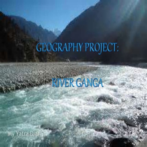River Ganga - Geography activity | PPT