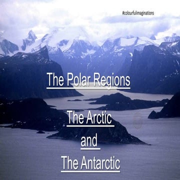 The Arctic and The Antarctic | PPTX