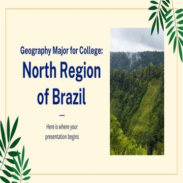 Geography Major for College_ North Region of Brazil by Slidesgo.pptx