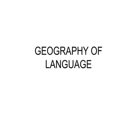 GEOGRAPHY OF LANGUAGE notes.ppt