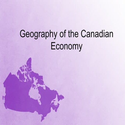 Geography of the Canadian Economy(3).ppt | Commodities | Economy