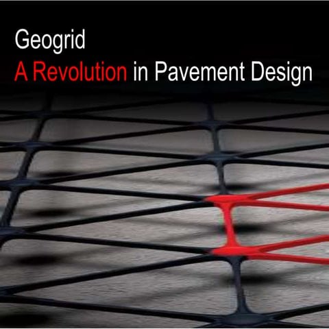 Geogrid A Revolutionary in Pavement Design.ppt