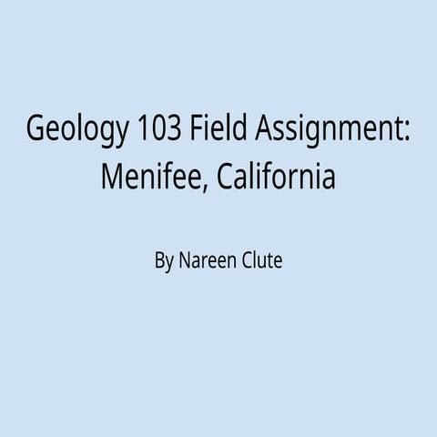 Geology 103: Nareen Clute Lab Project Slides | PPTX