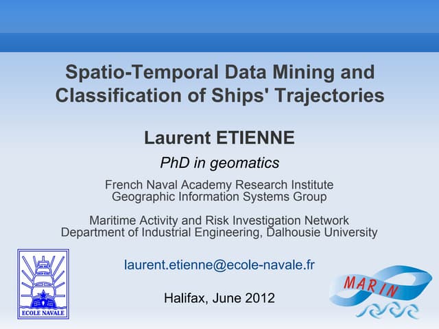Spatio Temporal Data Mining And Classification Of Ships Trajectories Ppt