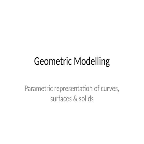 introduction to Geometric Modelling techniques.pptx