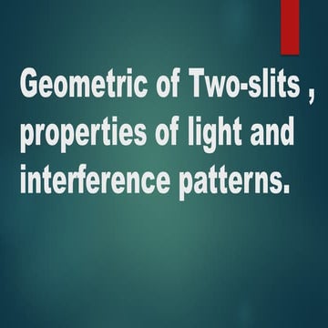 Geometric of double slits and light interference pattern.pptx