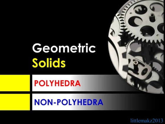 Introduction and Presentation of Geometric Solids | PPT