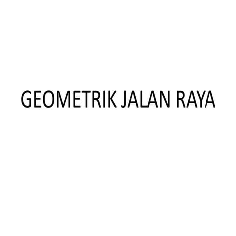 Geometrik Jalan Raya (Perencanaan) | DOCX