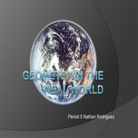 Geometry In The Real World | PPTX | Geography | Science