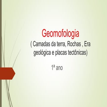 Geomorfologia da Terra , Era geológica parte 1 .pptx