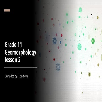 Geomorphology grade 11 geo lesson 2.pptx