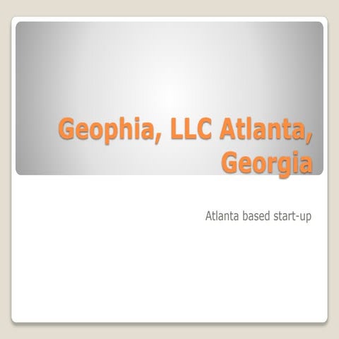 Geophia, LLC of Atlanta, Georgia | PPTX
