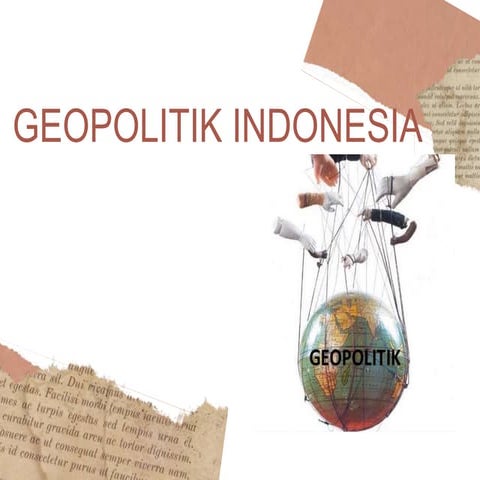 Geopolitik Indonesia dalam kancah global | PPTX